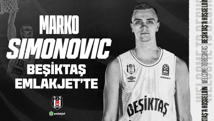 Beşiktaş, Marko Simonovic'i kadrosuna kattı